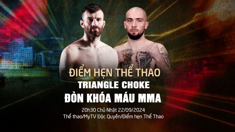 Điểm hẹn thể thao: TRIANGLE CHOKE - Đòn khóa máu MMA - Tập 1 | Độc ...
